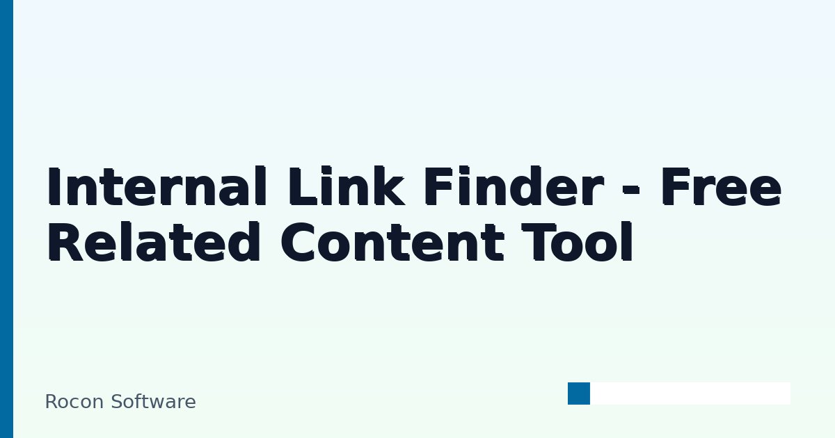 Free Internal Link Finder Tool - Discover Related Content | Rocon